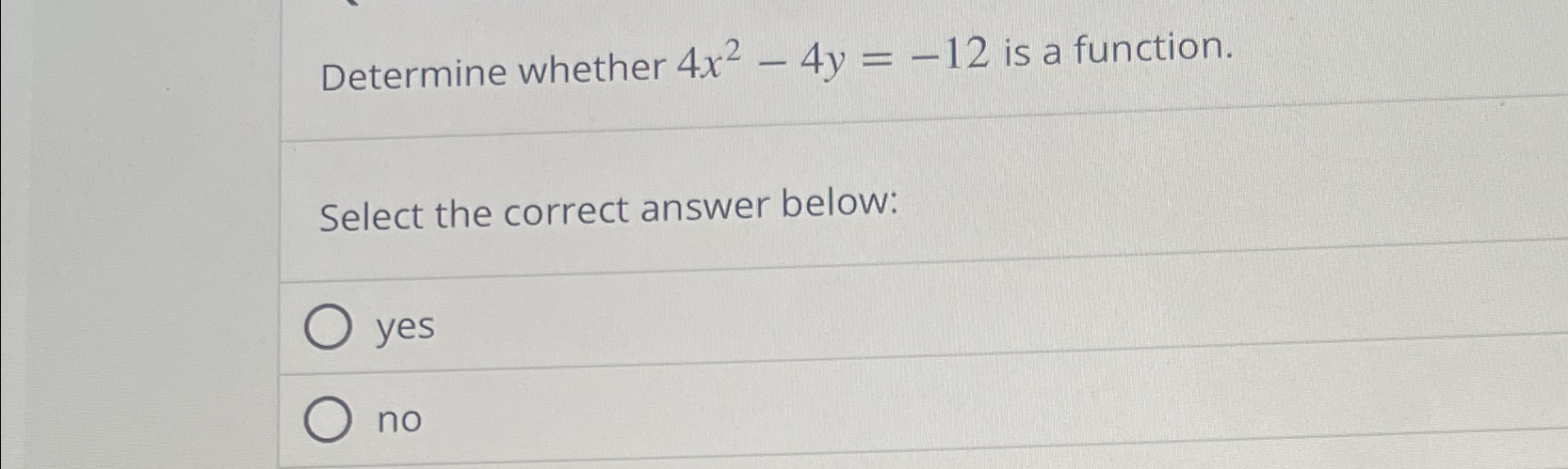 Solved Determine whether 4x2-4y=-12 ﻿is a function.Select | Chegg.com