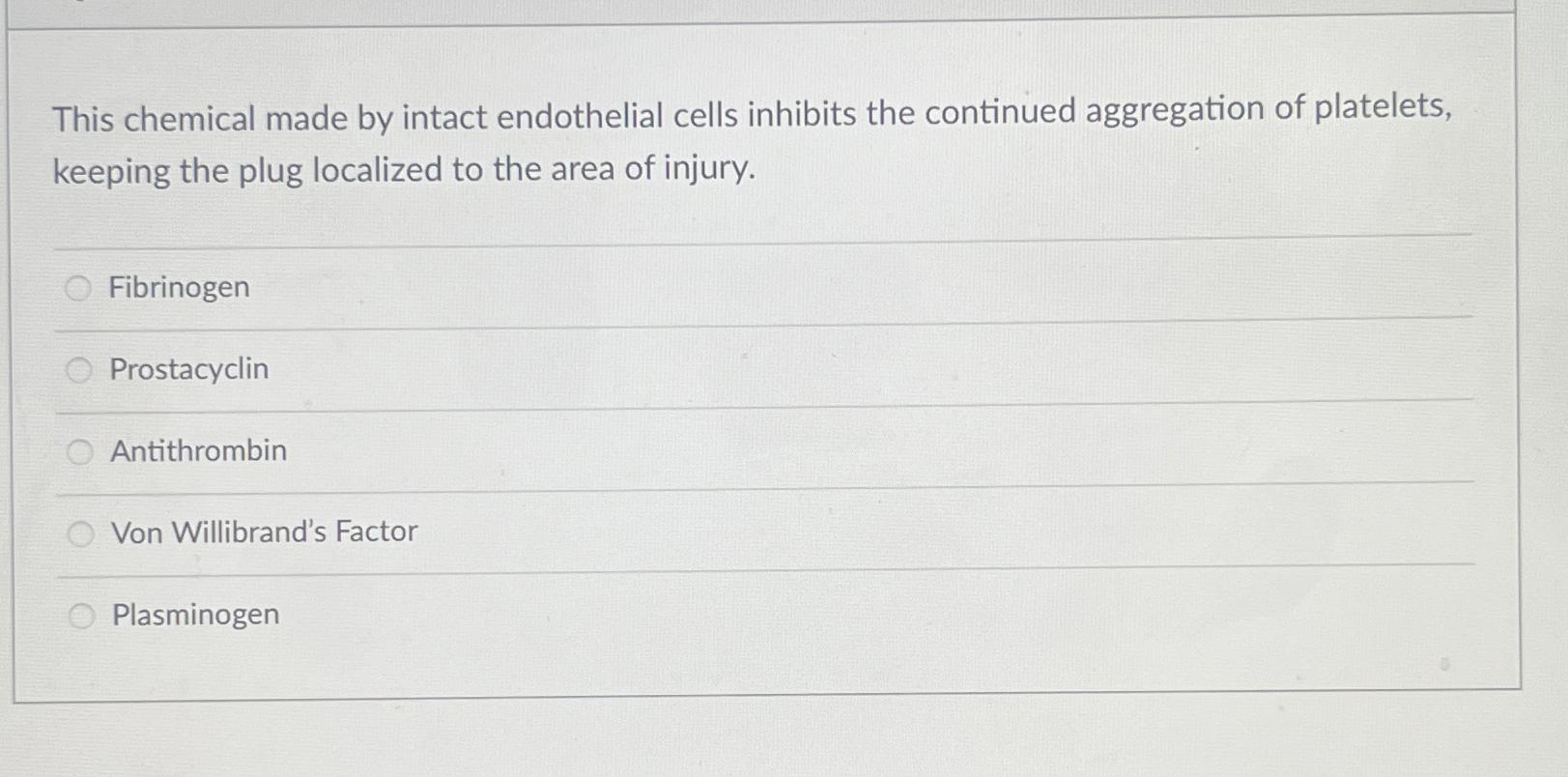 Solved This chemical made by intact endothelial cells | Chegg.com