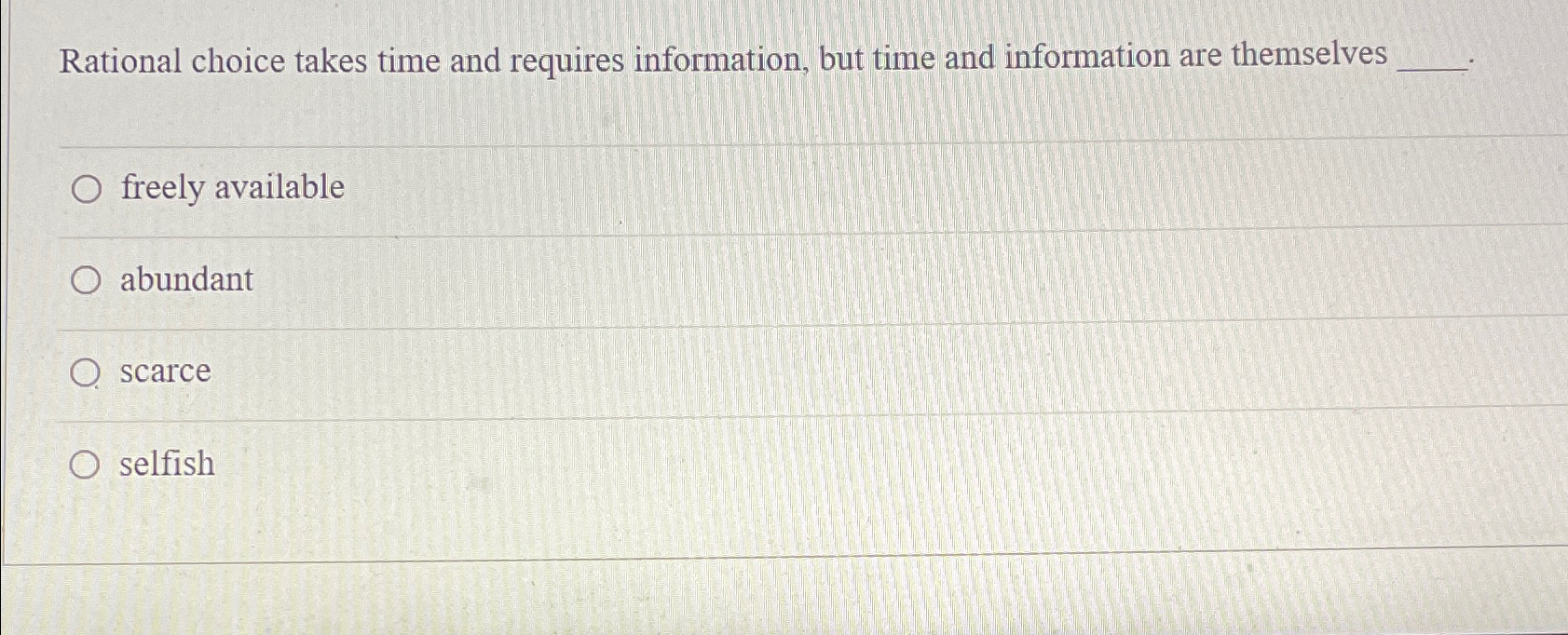 Solved Rational choice takes time and requires information, | Chegg.com