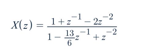 Solved x(z)=1+z-1-2z-21-136z-1+z-2Solve for x(n) ﻿using | Chegg.com