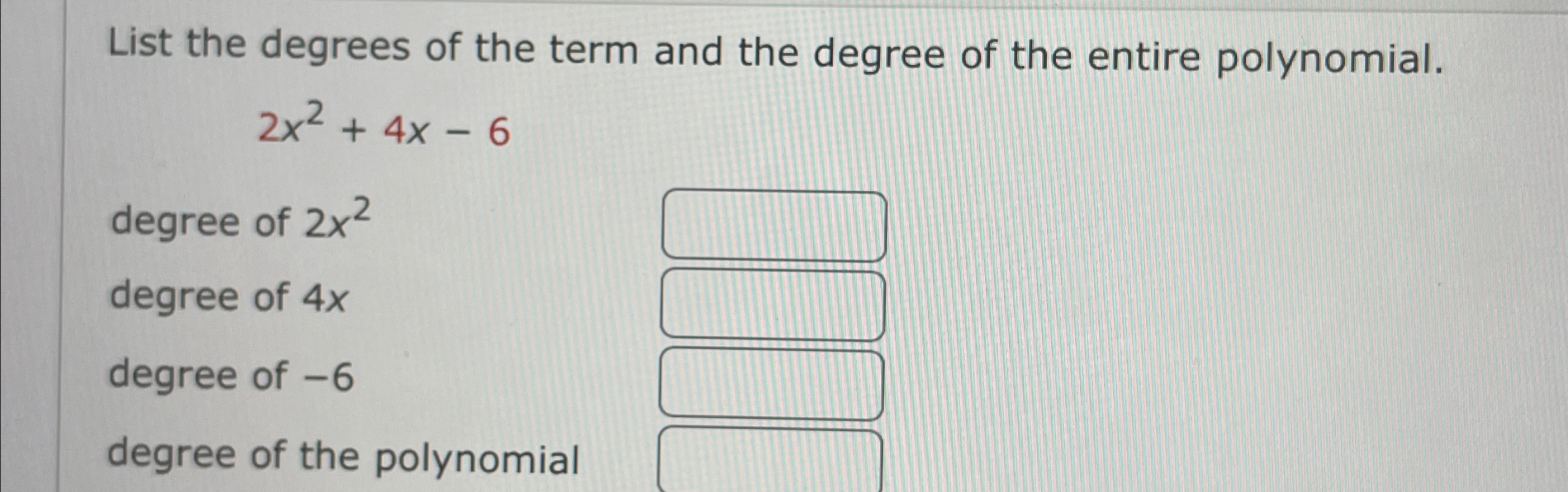 Solved List the degrees of the term and the degree of the | Chegg.com
