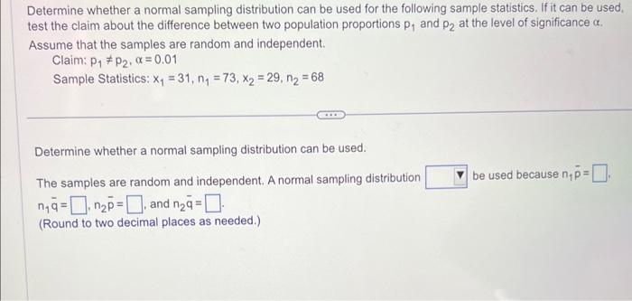 Solved Determine whether a normal sampling distribution can | Chegg.com
