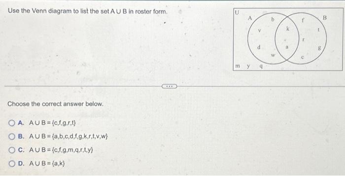 Solved Use the Venn diagram to list the set A∪B in roster | Chegg.com