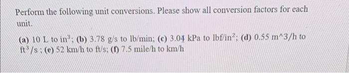 Solved Perform the following unit conversions. Please show | Chegg.com