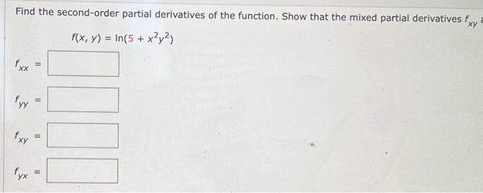 Solved Find the second-order partial derivatives of the | Chegg.com
