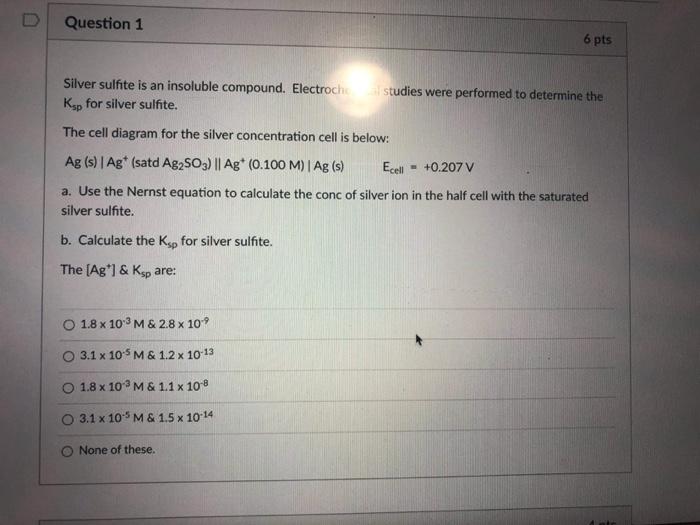 Solved Question 1 6 pts Silver sulfite is an insoluble | Chegg.com