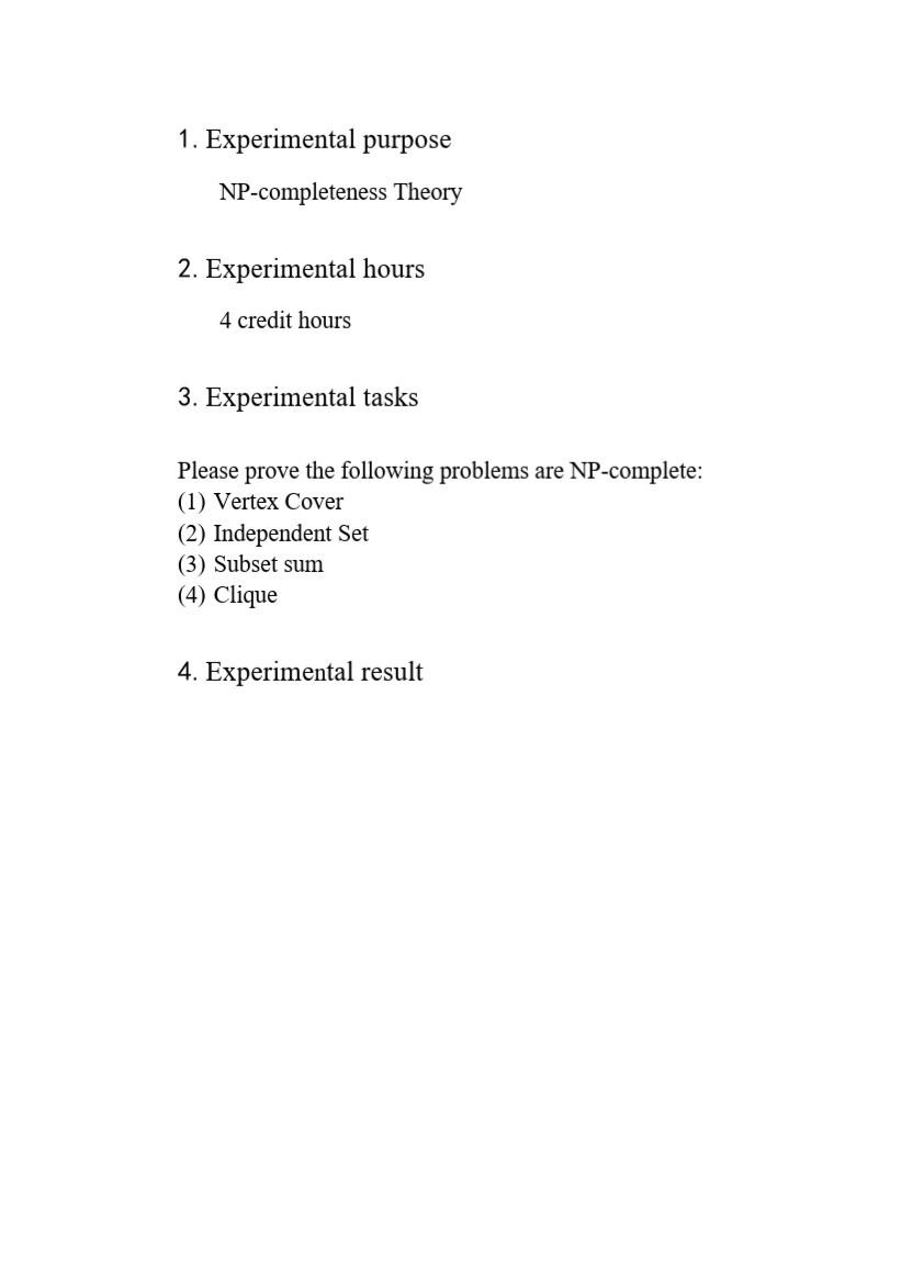 Solved 1. Experimental purpose NP-completeness Theory 2. | Chegg.com