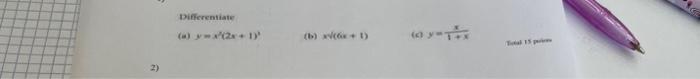 Solved Differentiate (a) y=x(2x+1)′ (b) x(6x+t) (c) y=1+xx | Chegg.com