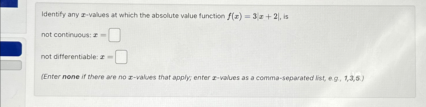 Solved Identify any x-values at which the absolute value | Chegg.com