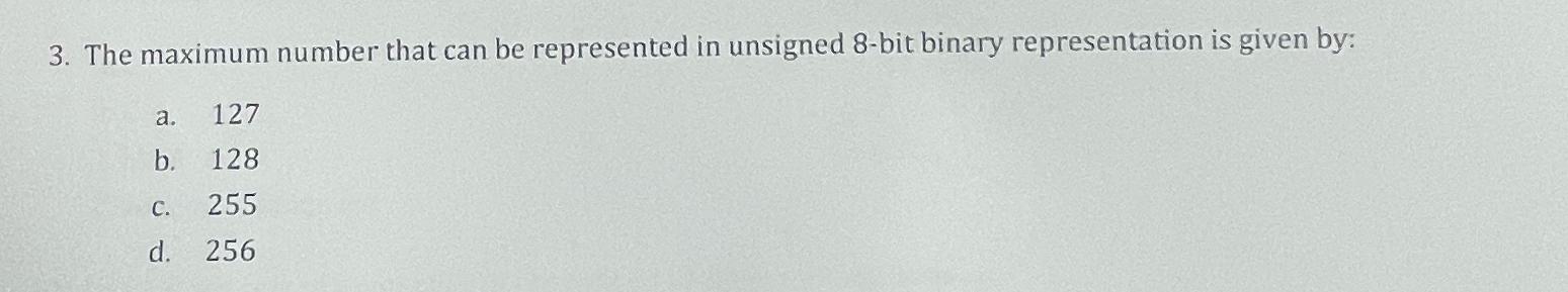 Solved The maximum number that can be represented in | Chegg.com