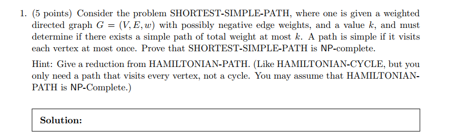 Solved 1. ﻿Consider the problem SHORTEST-SIMPLE-PATH, where | Chegg.com