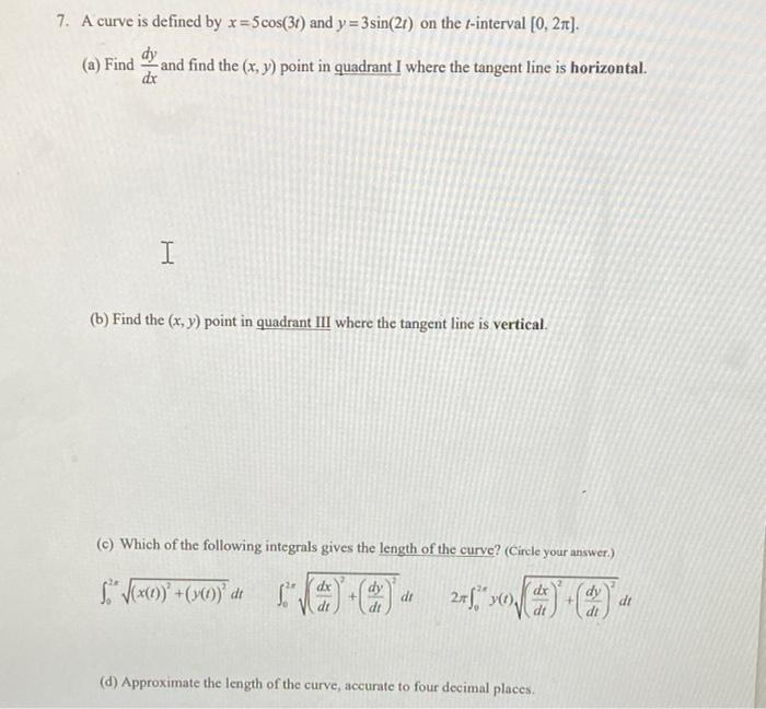 Solved 7. A curve is defined by x=5cos(3t) and y=3sin(2t) on | Chegg.com