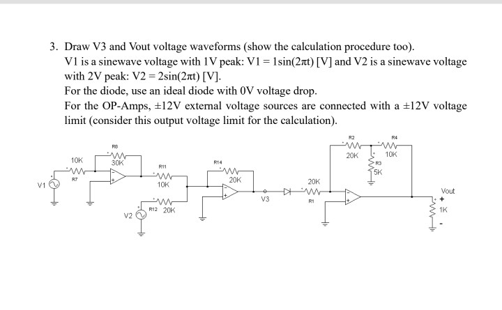 Solved 3. Draw V3 and Vout voltage waveforms (show the | Chegg.com