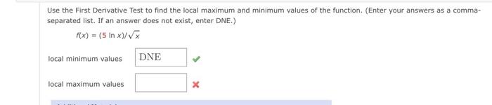 Solved Use the First Derivative Test to find the local | Chegg.com