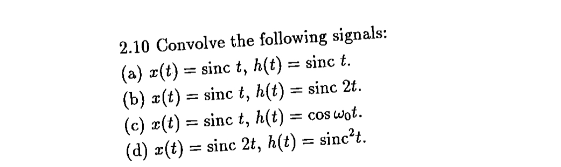 Solved 2.10 ﻿Convolve the following | Chegg.com