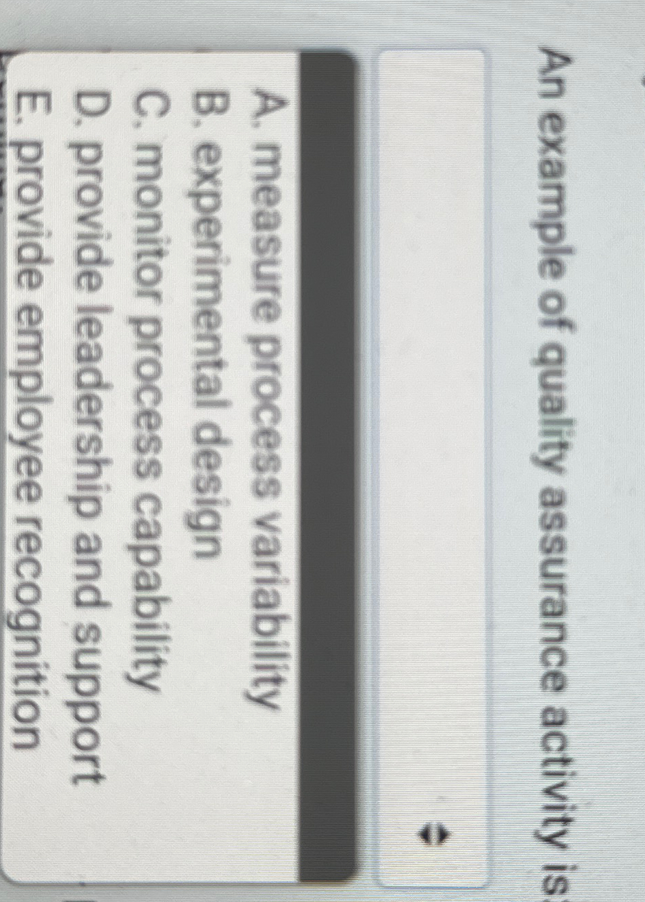 Solved An example of quality assurance activity isA. | Chegg.com