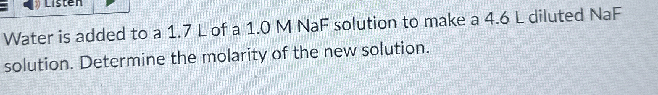 Solved Water is added to a 1.7 ﻿L of a 1.0 ﻿M NaF solution | Chegg.com