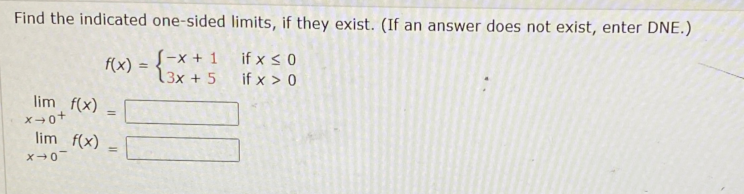Solved Find the indicated one-sided limits, ﻿if they exist. | Chegg.com