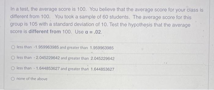 Solved In a test, the average score is 100. You believe that | Chegg.com