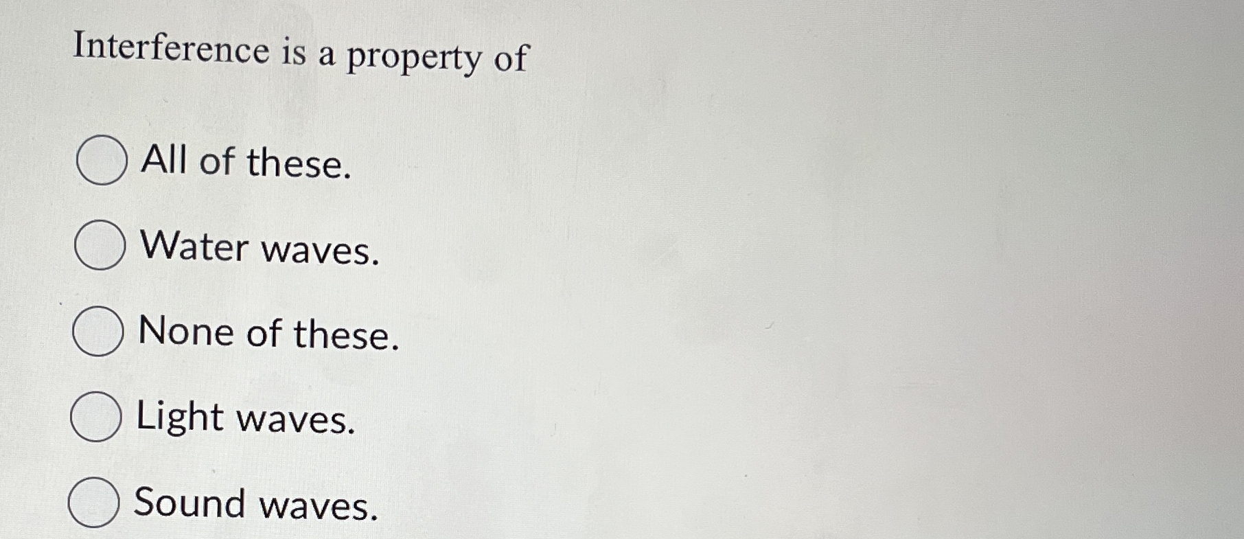 Solved Interference is a property ofAll of these.Water | Chegg.com