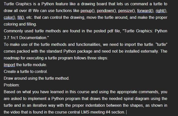 Solved Turtle Graphics Is A Python Feature Like A Drawing