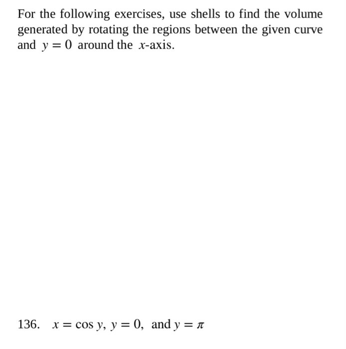 Solved For the following exercises, use shells to find the | Chegg.com