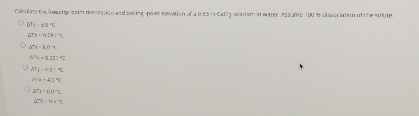 Solved Calculate the freezing-point depression and boiling | Chegg.com