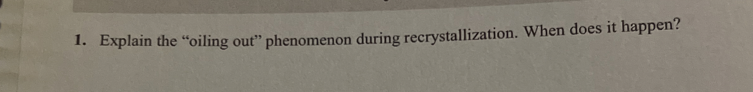 Solved Explain the "oiling out" phenomenon during | Chegg.com
