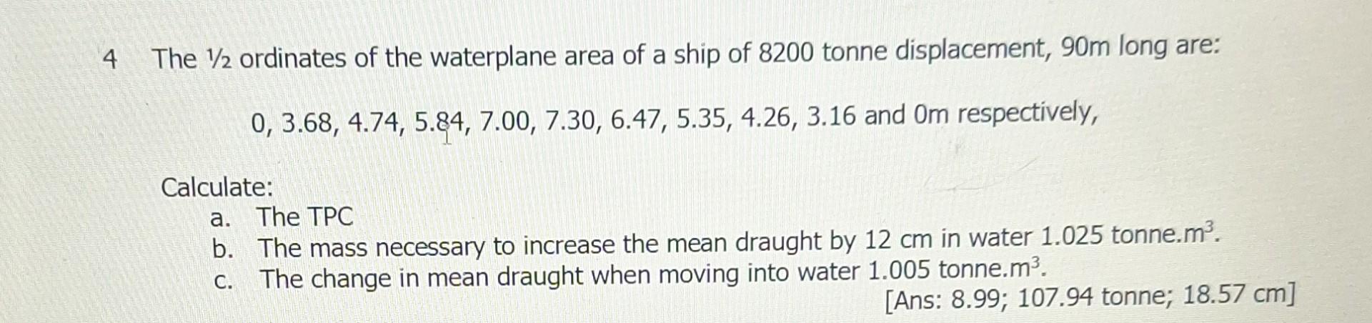 Solved 4 The 1/2 ordinates of the waterplane area of a ship | Chegg.com