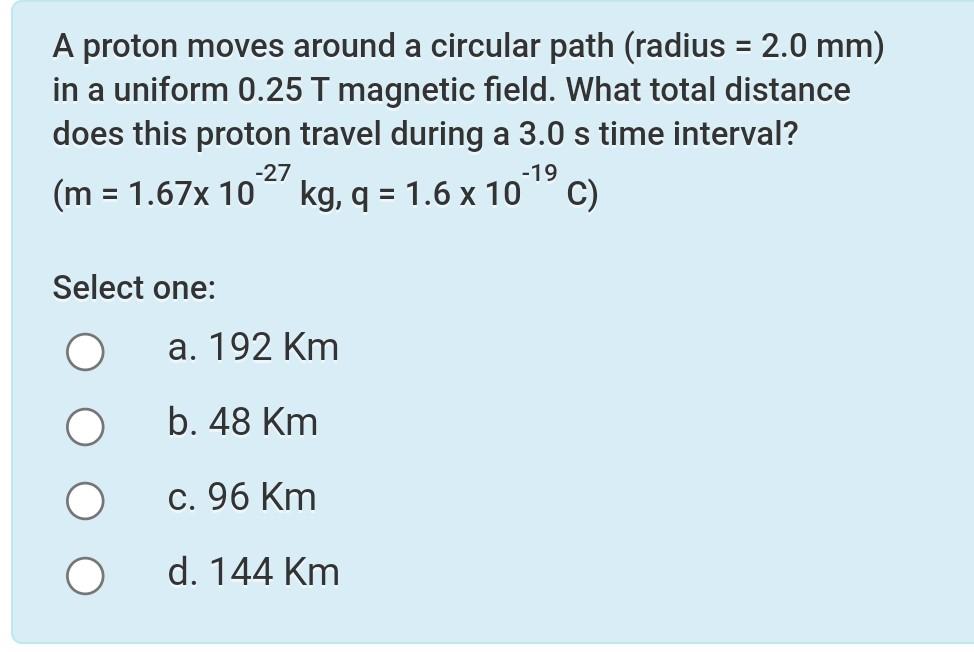 Solved A proton moves around a circular path (radius = 2.0 | Chegg.com