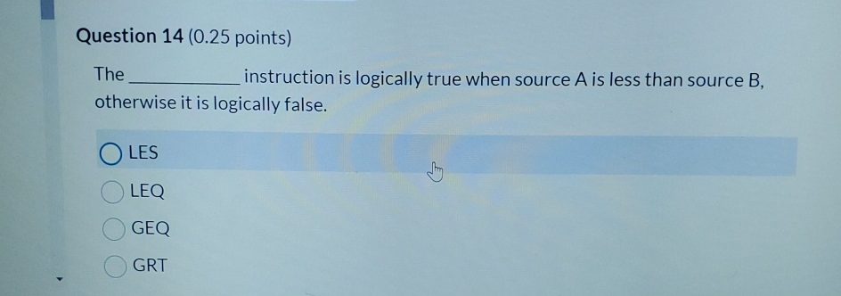 Solved Question 14 (0.25 ﻿points)The ﻿instruction is | Chegg.com