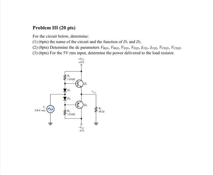Solved For the circuit below, determine: (1) (6pts) the name | Chegg.com Solved For the circuit below, determine: (1) (6pts) the name | Chegg.com