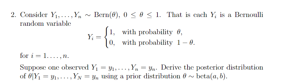 Solved Consider Y1,dots,Yn∼Bern(θ),0≤θ≤1. ﻿That is each Yi | Chegg.com