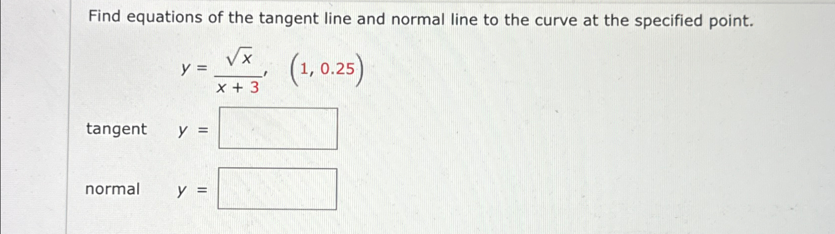 Solved Find equations of the tangent line and normal line to | Chegg.com