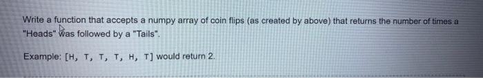 Solved Write A Function That Accepts A Numpy Array Of Coin