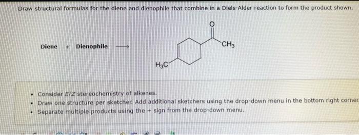 Solved Draw structural formulas for the diene and dienophile | Chegg.com