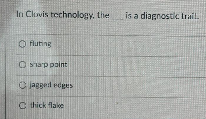 Solved In Clovis technology, the is a diagnostic trait. | Chegg.com