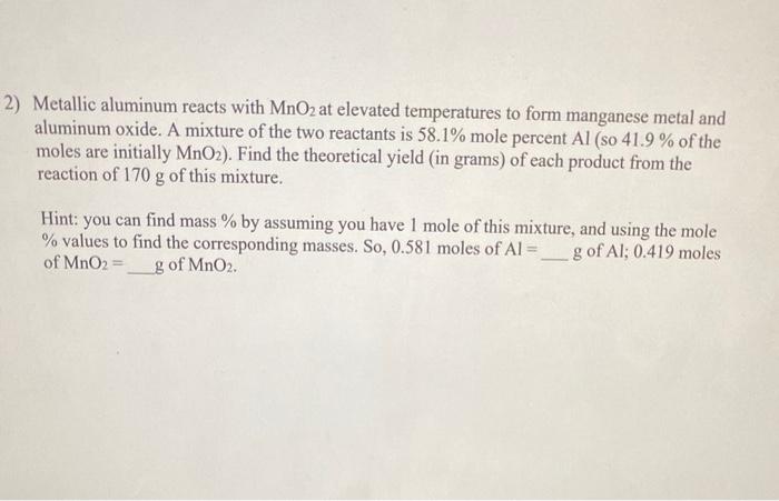 Solved 2) Metallic aluminum reacts with MnO2 at elevated | Chegg.com