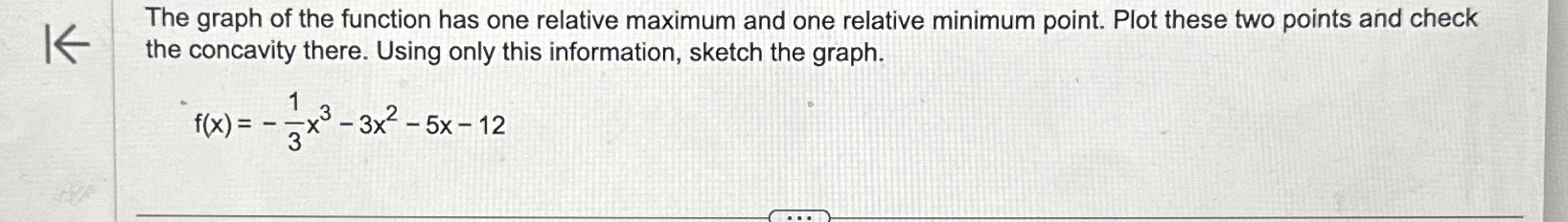 Solved The graph of the function has one relative maximum | Chegg.com
