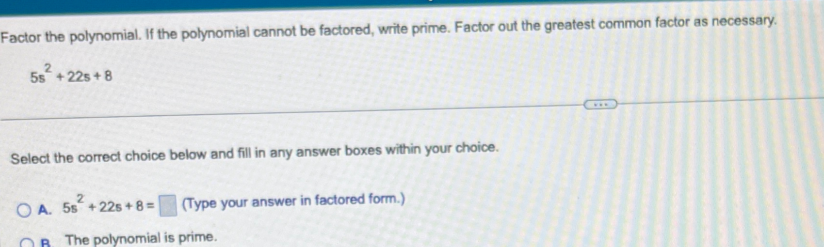Solved Factor the polynomial. If the polynomial cannot be | Chegg.com