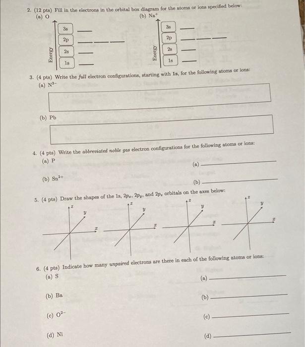 Solved 2. (12 pts) Fill in the electrons in the orbital box | Chegg.com