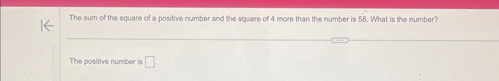 Solved The sum of the square of a positive number and the | Chegg.com