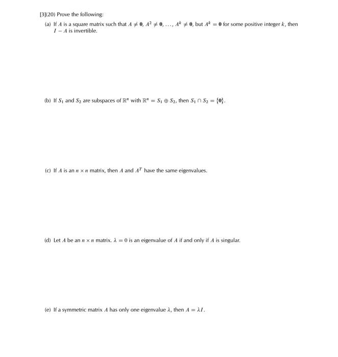 Solved [3] (20) Prove the following: (a) If A is a square | Chegg.com