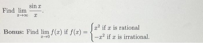 Solved limx→∞xsinx Find limx→0f(x) if f(x)={x2 if x is | Chegg.com