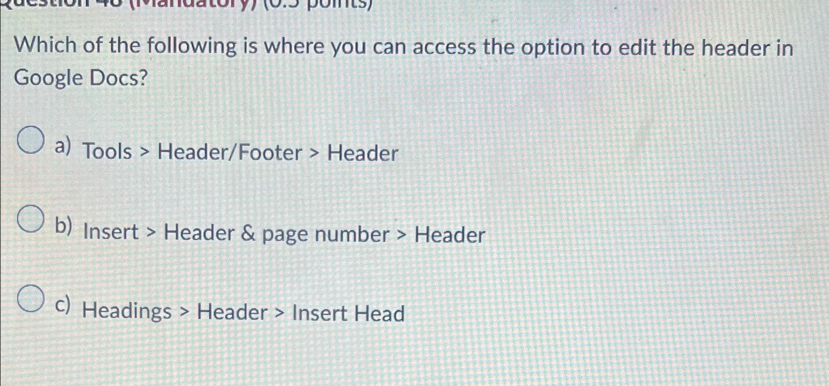 Solved Which of the following is where you can access the | Chegg.com