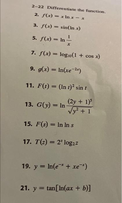 Solved 2-22 Differentiate the function. 2. f(x)=xlnx−x 3. | Chegg.com