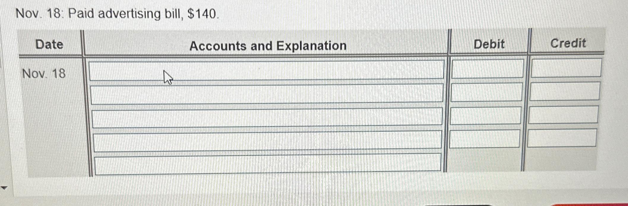 Solved Nov. 18: Paid advertising bill, $140. | Chegg.com