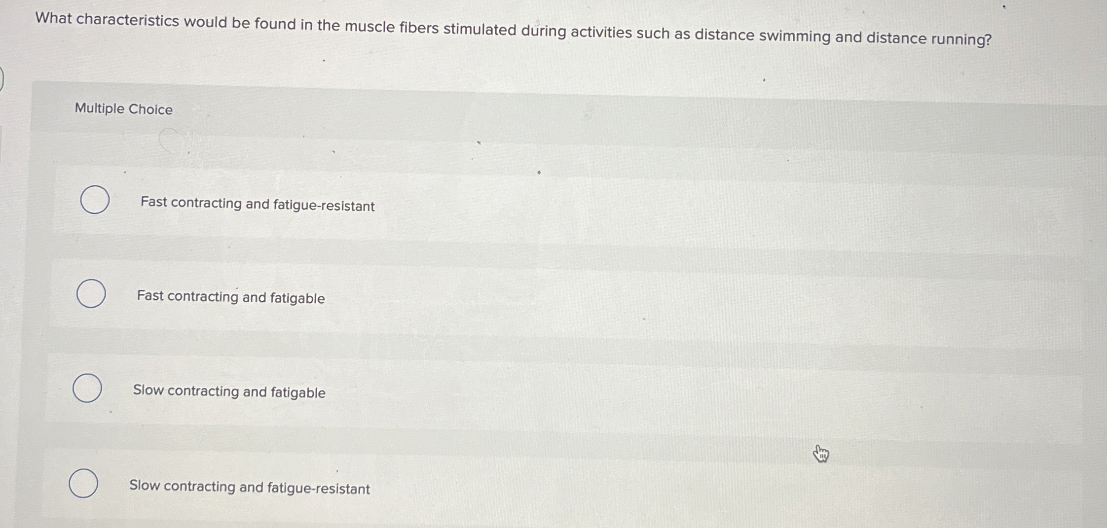 Solved What characteristics would be found in the muscle | Chegg.com