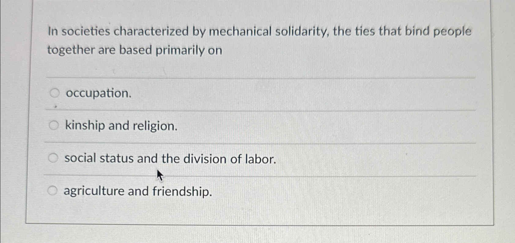 Solved In societies characterized by mechanical solidarity, | Chegg.com