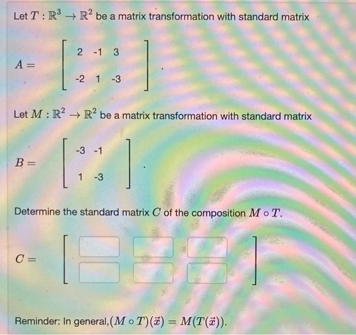 Solved Let T:R3→R2 be a matrix transformation with standard | Chegg.com